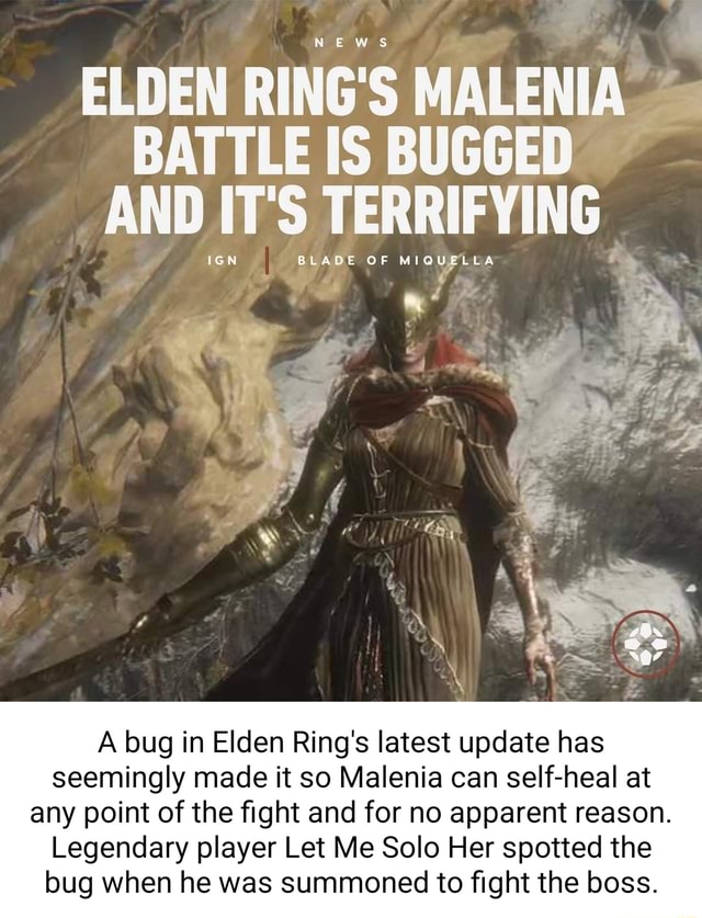 ELDEN RING'S MALENIA BATTLE IS BUGGED AND IT'S TERRIFYING A bug in ... ELDEN RING'S MALENIA BATTLE IS BUGGED AND IT'S TERRIFYING A bug in ...