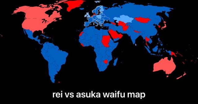 Rei vs asuka waifu map - rei vs asuka waifu map - iFunny