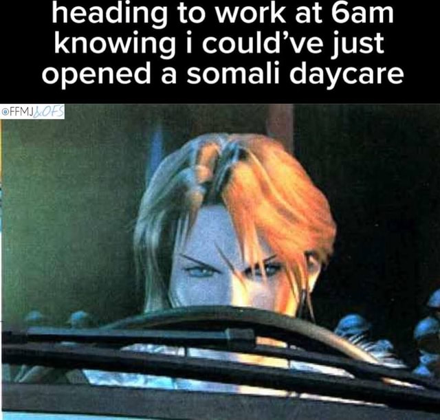 Heading to work at knowing could've just opened a somali daycare - iFunny