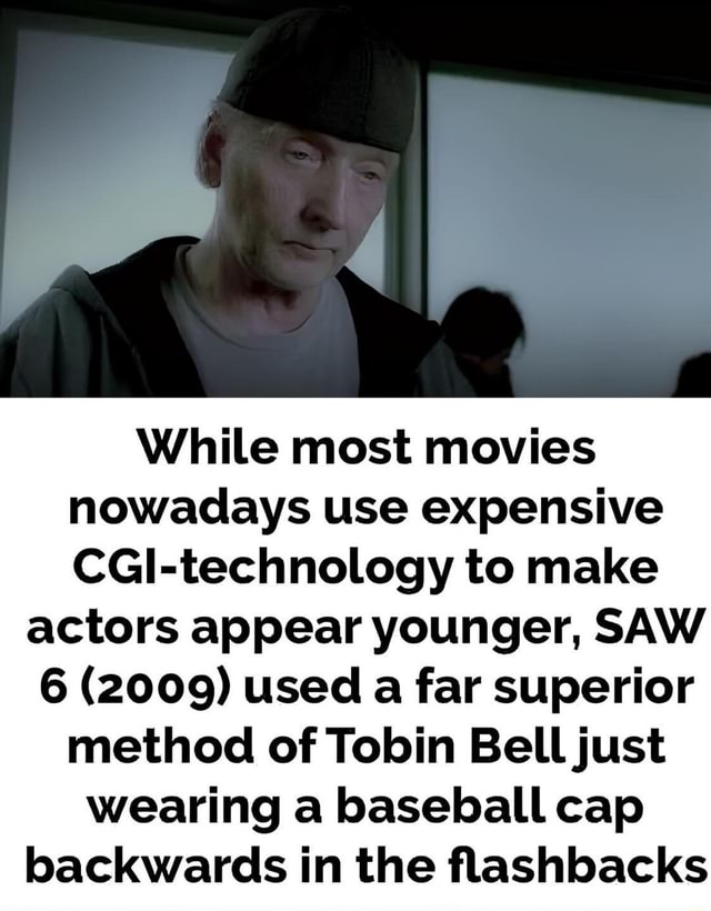 While most movies nowadays use expensive CGl-technology to make actors ...