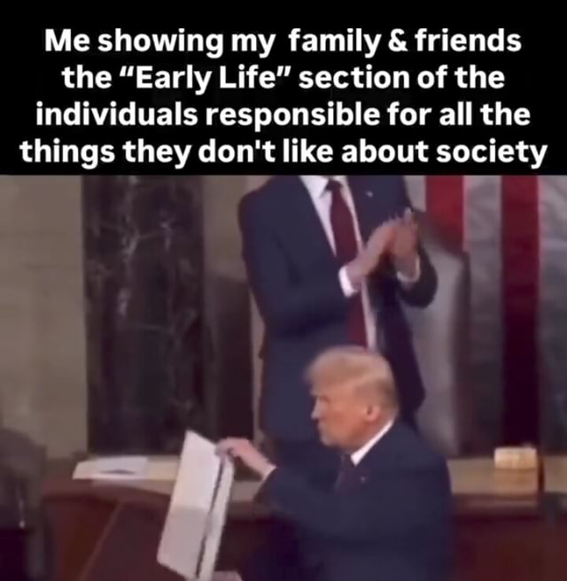 Me showing my family & friends the "Early Life" section of the ...