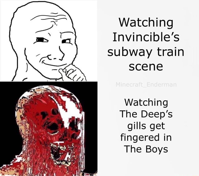 Watching Invincible's subway train scene Watching The Deep's gills get ...
