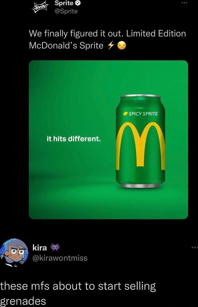 Sprite @Sprite We finally figured it out. Limited Edition McDonald's ...