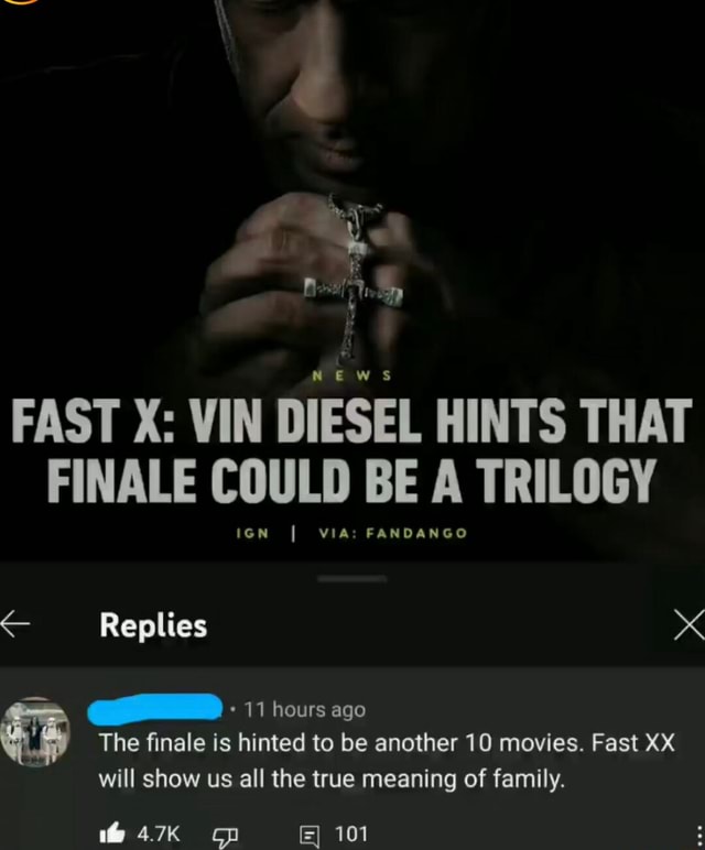 4, NEw S FAST X: VIN DIESEL HINTS THAT FINALE COULD BE A TRILOGY IGN I ...