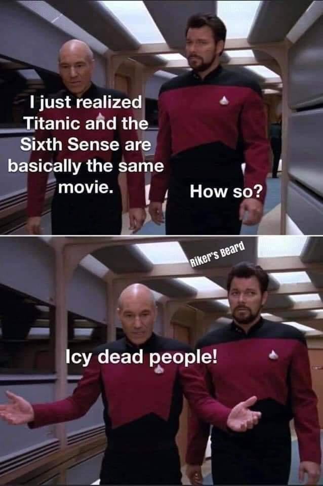 Meme dump - just realized Titanic and the Sixth Sense are basically the ...