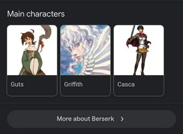 Main characters Guts Griffith More about Berserk > - iFunny