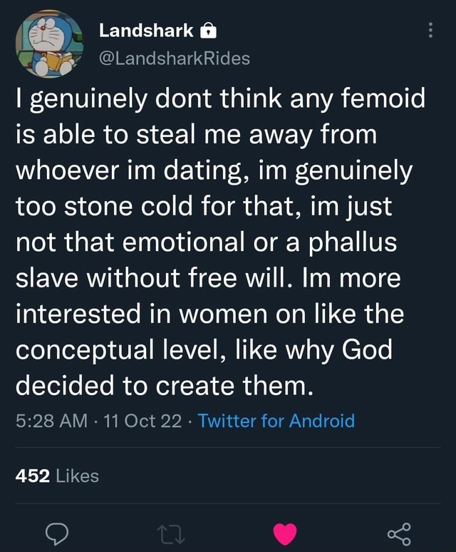 Landshark @LandsharkRides I genuinely dont think any femoid is able to ...