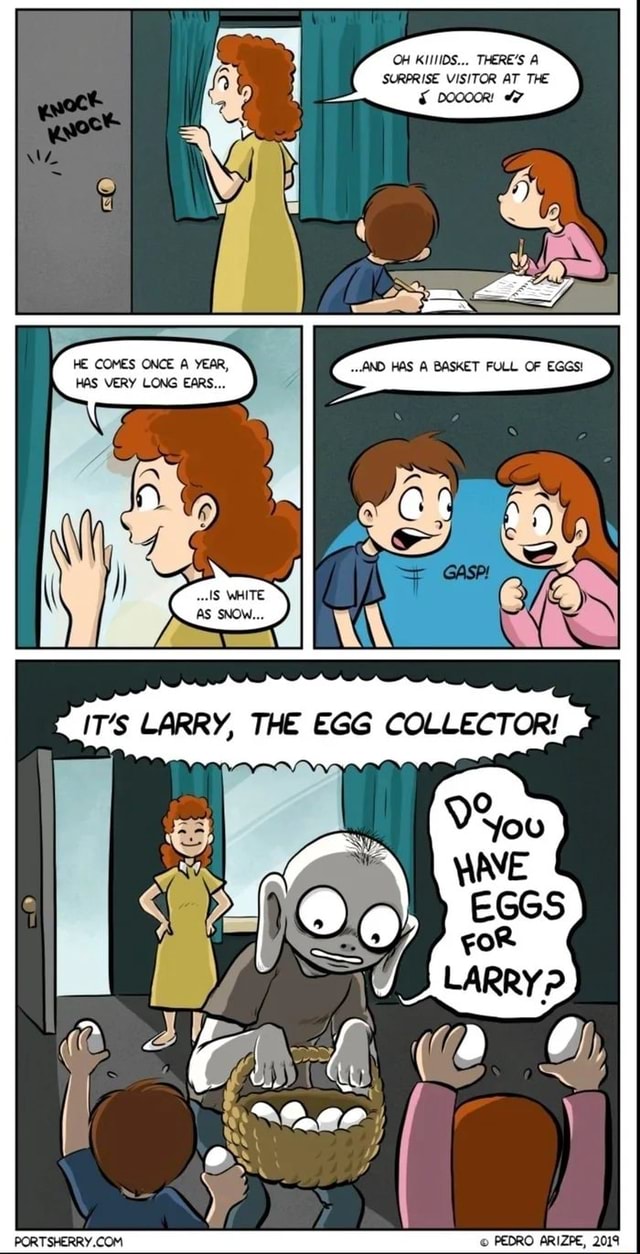 IT’S LARRY THE EGG COLLECTOR! - iFunny