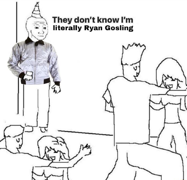 Literally Ryan Gosling - iFunny