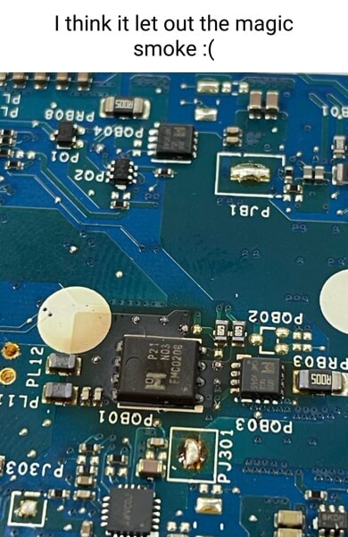 I think it let out the magic smoke - iFunny