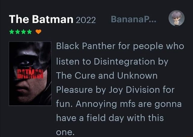 The Batman 2022 BananebP... kkkk Black Panther for people who listen to ...