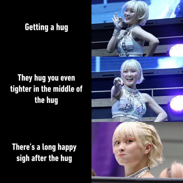 Stardom is fun also - Getting a hug They hug you even tighter in the ...