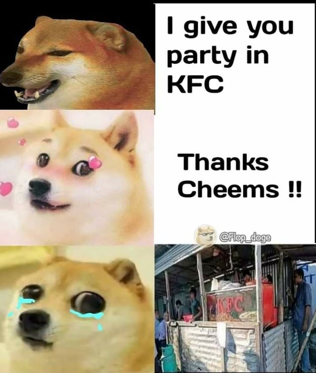 Give you party in KFC Thanks Cheems - seo.title