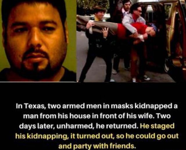 In Texas, two armed men in masks kidnapped a man from his house in ...