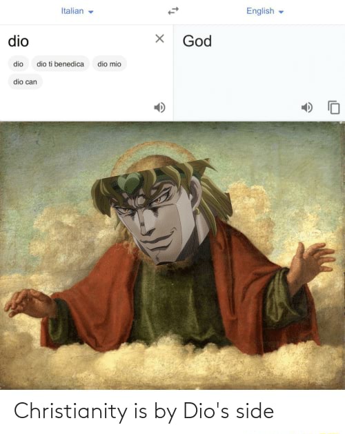 Christianity is by Dio's side - ttalian English dio * God dotibenedea ...