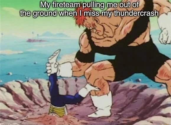 My fireteam pulling me out of the ground when muss my thundercrash - iFunny
