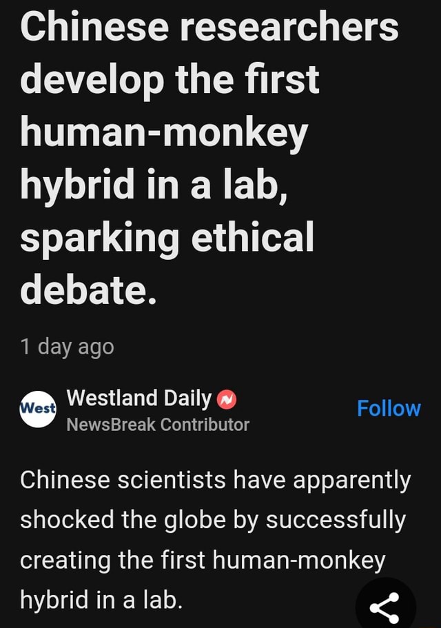Chinese researchers develop the first human-monkey hybrid in a lab ...