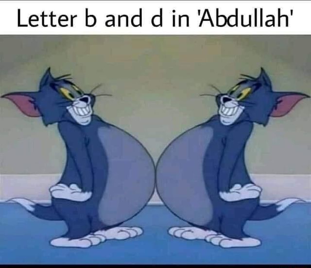 Letter b and d in 'Abdullah' - iFunny
