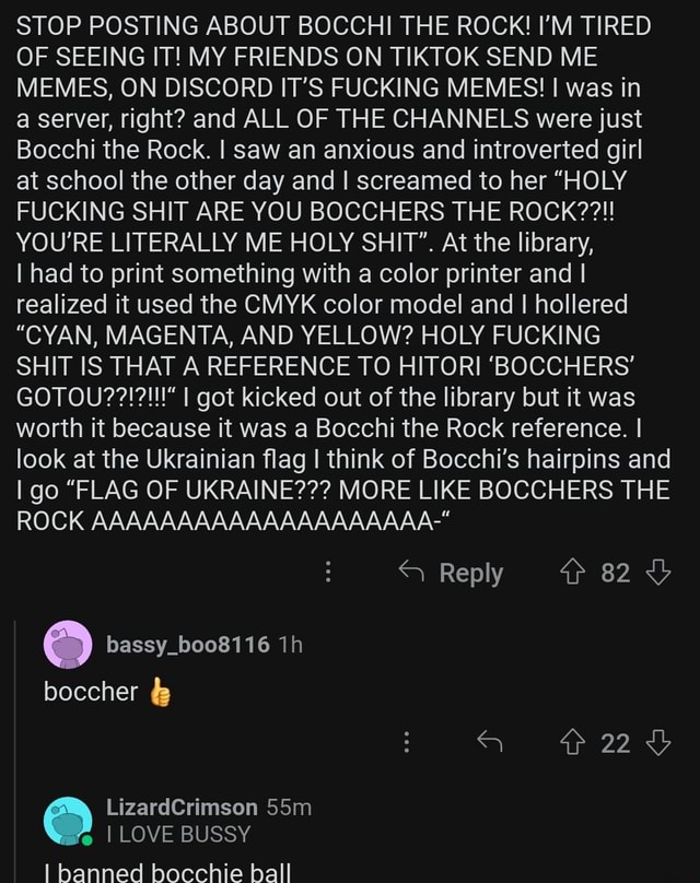 STOP POSTING ABOUT BOCCHI THE ROCK! I'M TIRED OF SEEING IT! MY FRIENDS ...