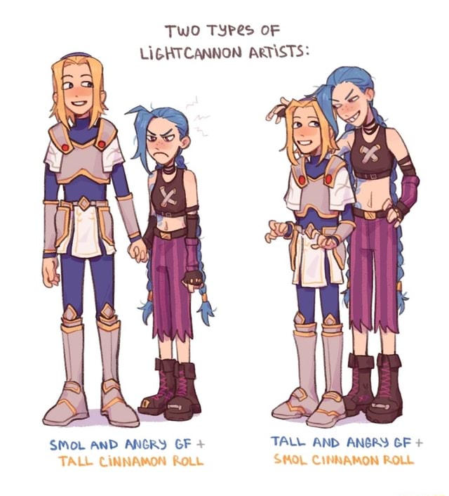 Two TYPeS OF LIGHTCANNON ARTISTS: TALL AND ANGRY GF + SMot AND ANGRY GF ...