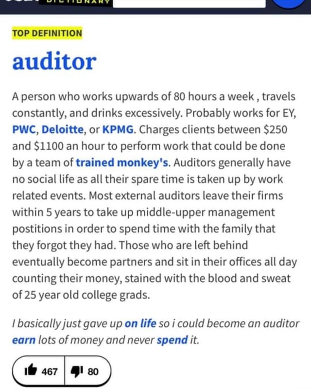 Agree? #memes #accounting #big4 - TOP DEFINITION auditor A person who ...
