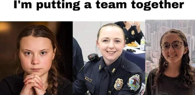 I'm putting a team together - iFunny