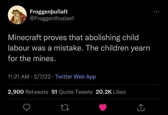 Minecraft proves that abolishing child labour was a mistake. The ...