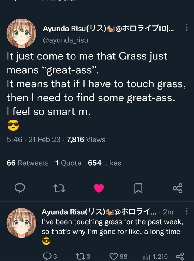 Is Ayunda Risu( 'J IDI... @ayunda_risu It just come to me that Grass ...