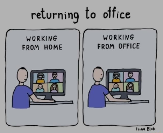 Returning to office WORKING FROM OFFICE WORKING FROM HOME ren@ Blok ...