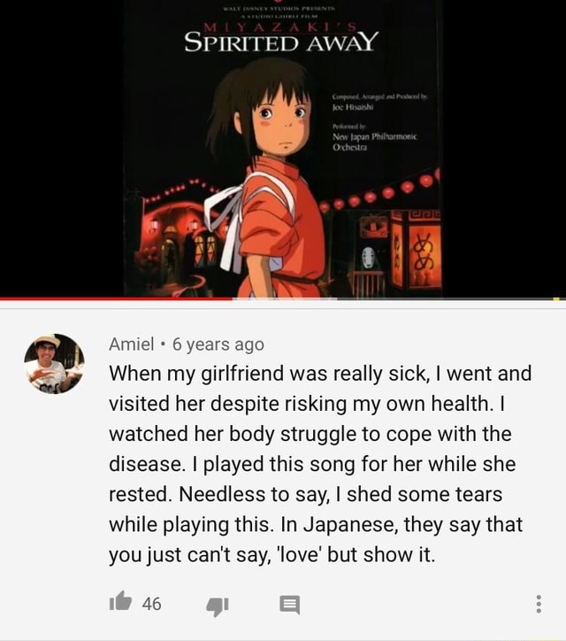 SPIRITED AWAY ª Amxel - 6 years ago When my girlfriend was really sick ...