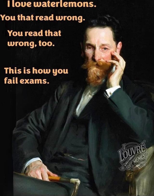 Love waterlemons. You that read wrong. You read that wrong, too. This ...