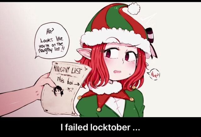 Ho? Looks I failed locktober - I failed locktober ... - iFunny