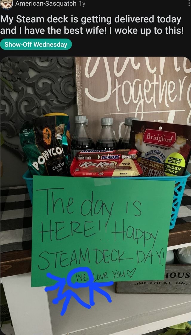 My Steam deck is getting delivered today and I have the best wife! I ...