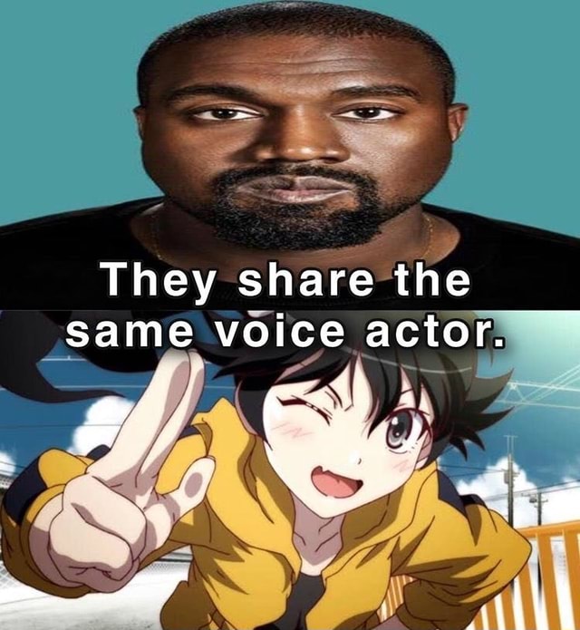 They share the same voice actor. ad, OR - iFunny