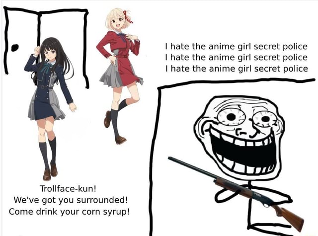 Hate The Anime Girl Secret Police Hate The Anime Girl Secret Police 8614
