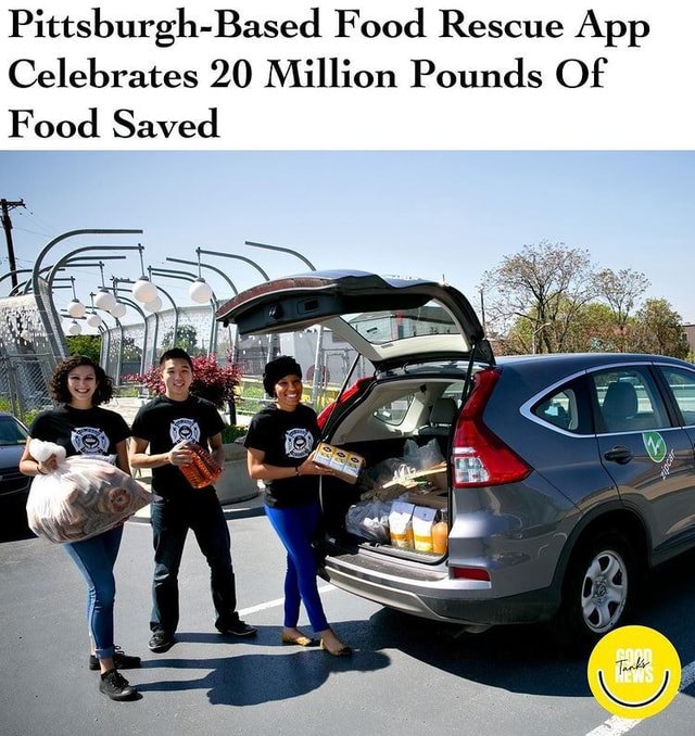 Pittsburgh-Based Food Rescue App Celebrates 20 Million Pounds Of Food ...
