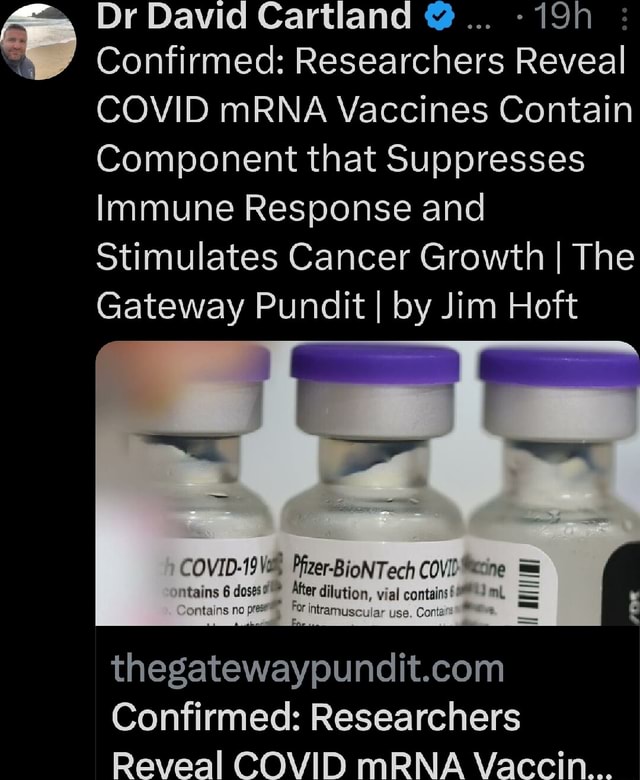 " Dr David Cartland 19 : Confirmed: Researchers Reveal COVID mRNA ...