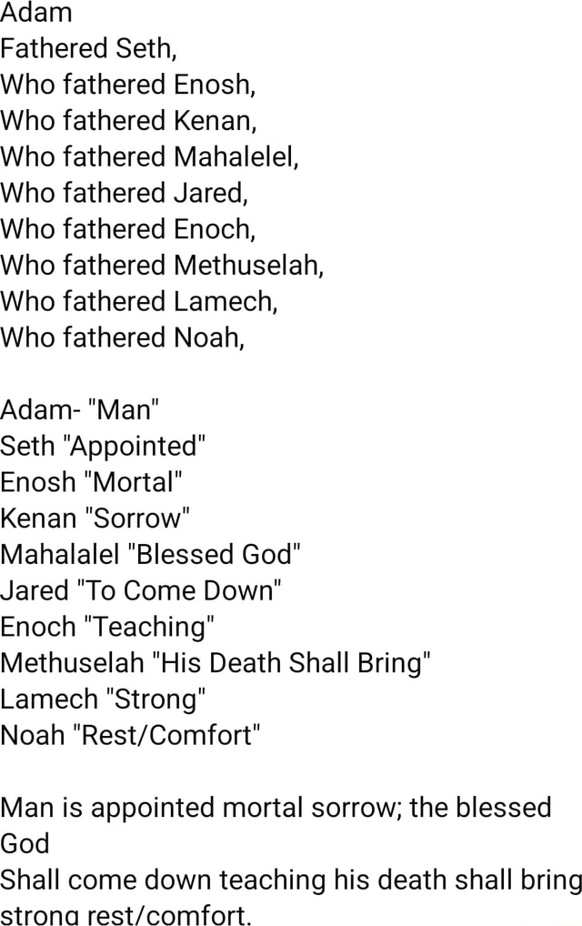 Adam Fathered Seth, Who fathered Enosh, Who fathered Kenan, Who ...
