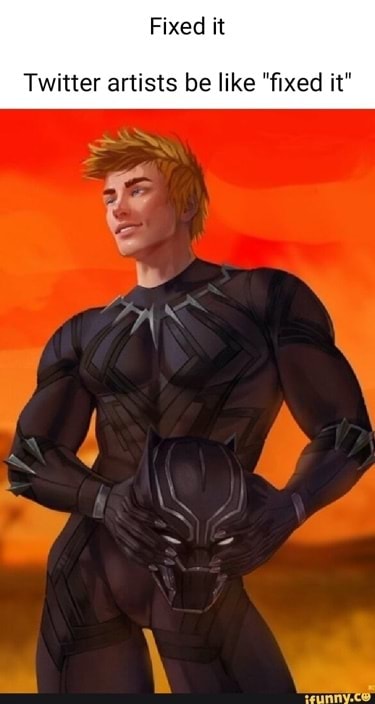 Fixed it Twitter artists be like "fixed it" - iFunny