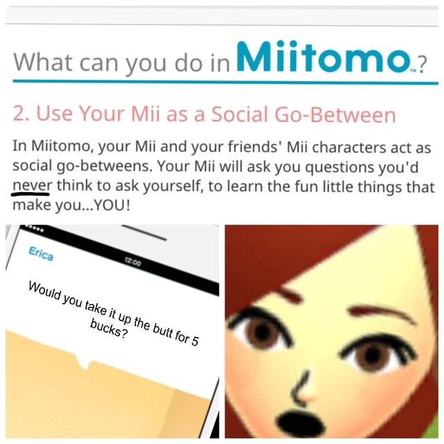 What can you do in Miitomo. 2. Use Your Mii as a Social Go Between In ...