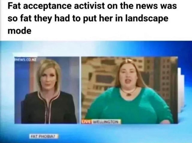 Fat acceptance activist on the news was so fat they had to put her in ...
