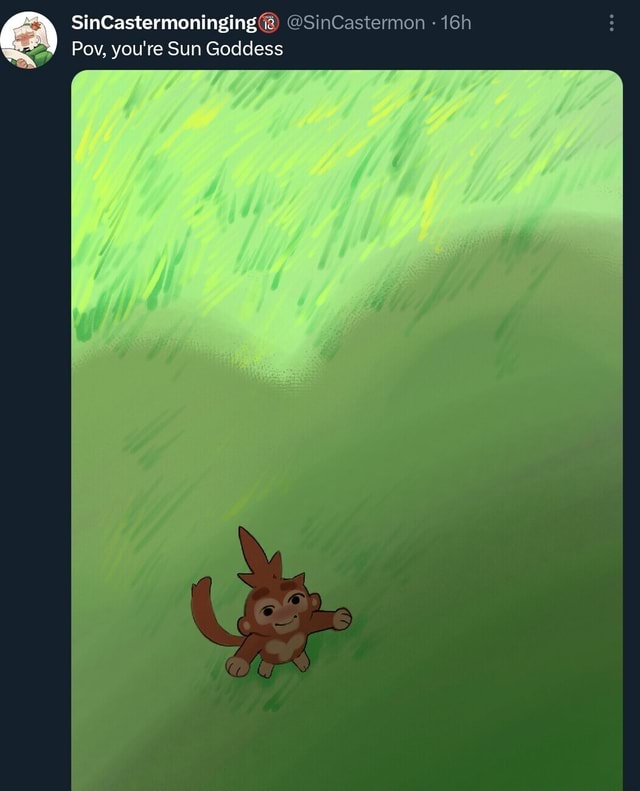 SinCastermon SinCastermoninging Pov, you're Sun Goddess - iFunny