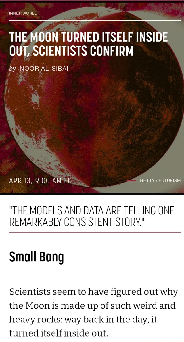 INNER WORLD THE MOON TURNED ITSELF INSIDE OUT, SCIENTISTS CONFIRM by ...