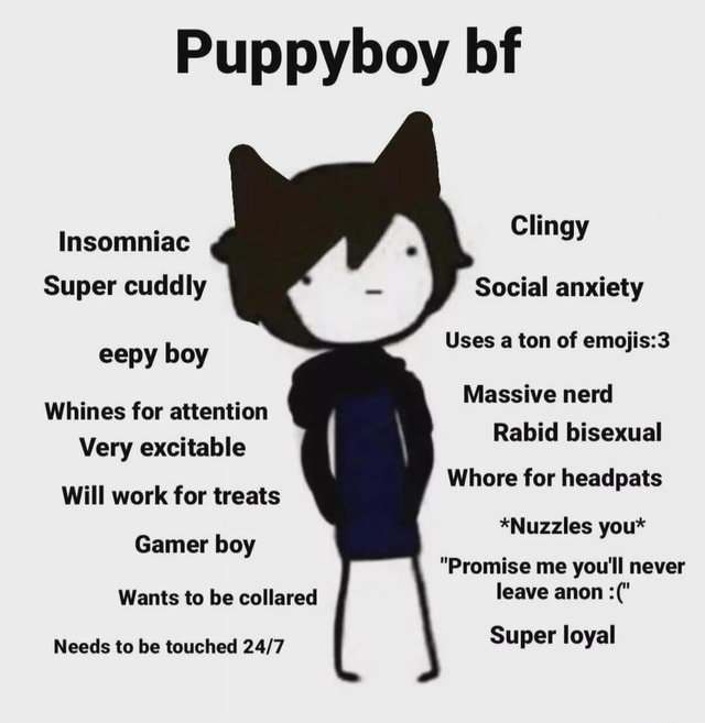 Hes literally me arf arf - Hes literally me arf arf Puppyboy bf ...