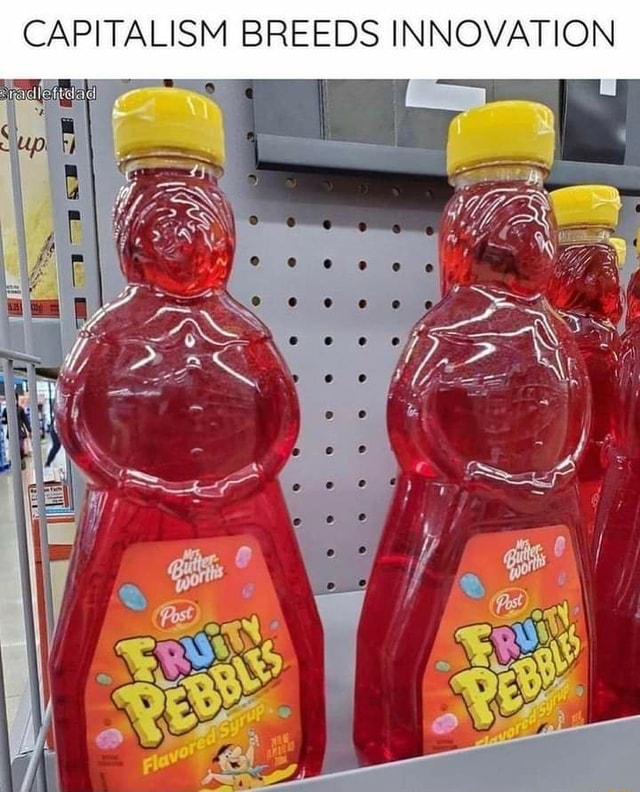 CAPITALISM BREEDS INNOVATION - iFunny