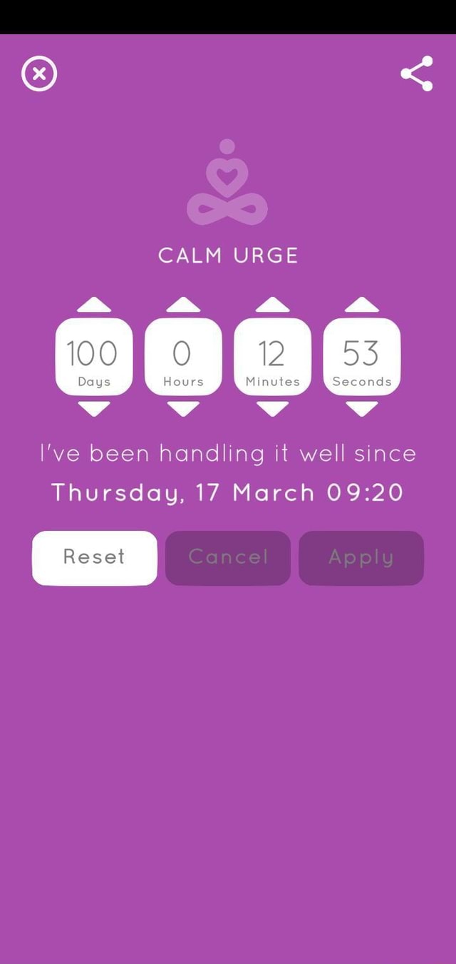 CALM URGE Days Hours Minutes Seconds "ve been handling it well since ...