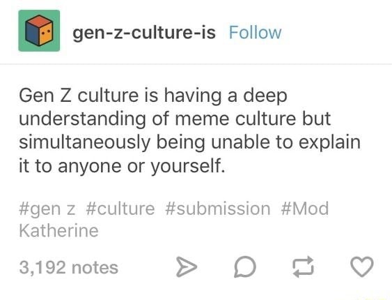 E gen-z-culture-is Follow Gen Z culture is having a deep understanding ...