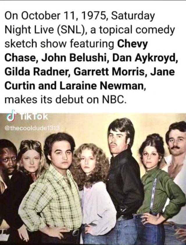 On October 11, 1975, Saturday Night Live (SNL), a topical comedy sketch ...