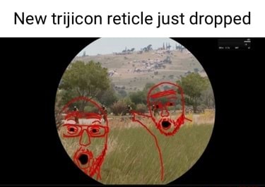 New trijicon reticle just dropped - iFunny