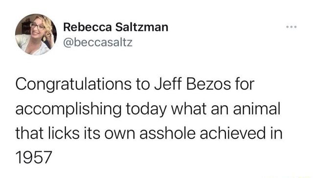 Rebecca Saltzman @beccasaltz Congratulations to Jeff Bezos for ...
